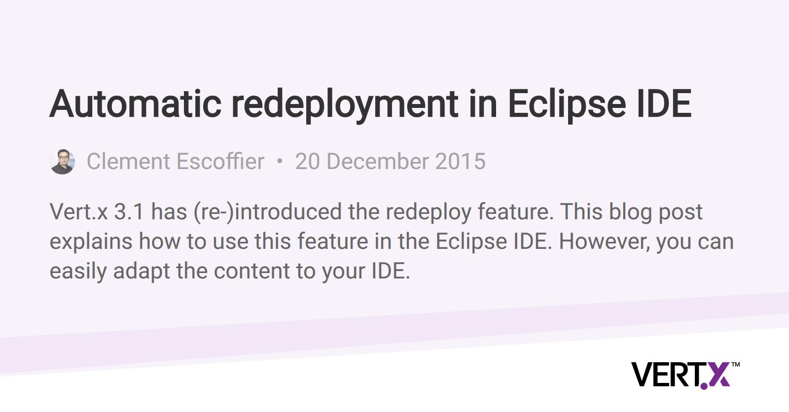 Automatic redeployment in Eclipse IDE | Blog | Eclipse Vert.x