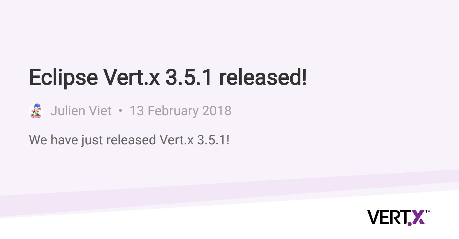 Eclipse Vert.x 3.5.1 released! | Blog | Eclipse Vert.x