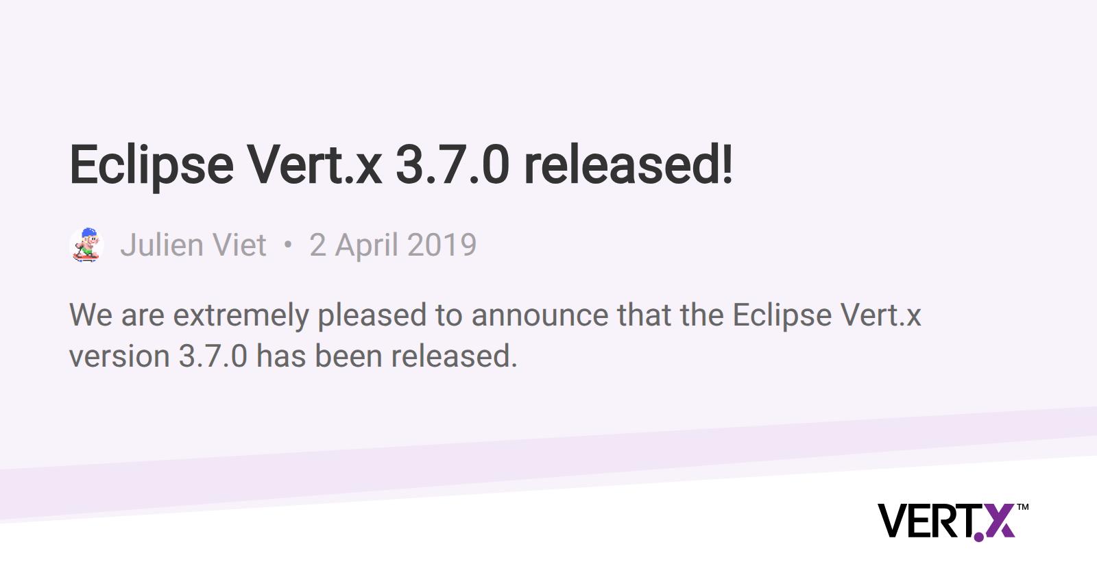 Eclipse Vert.x 3.7.0 released! | Blog | Eclipse Vert.x