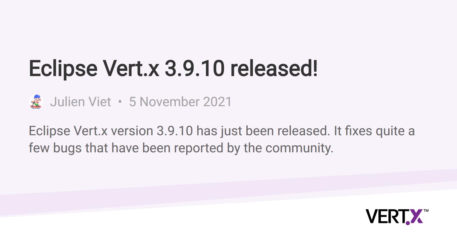 Eclipse Vert.x 3.9.10 released! | Blog | Eclipse Vert.x