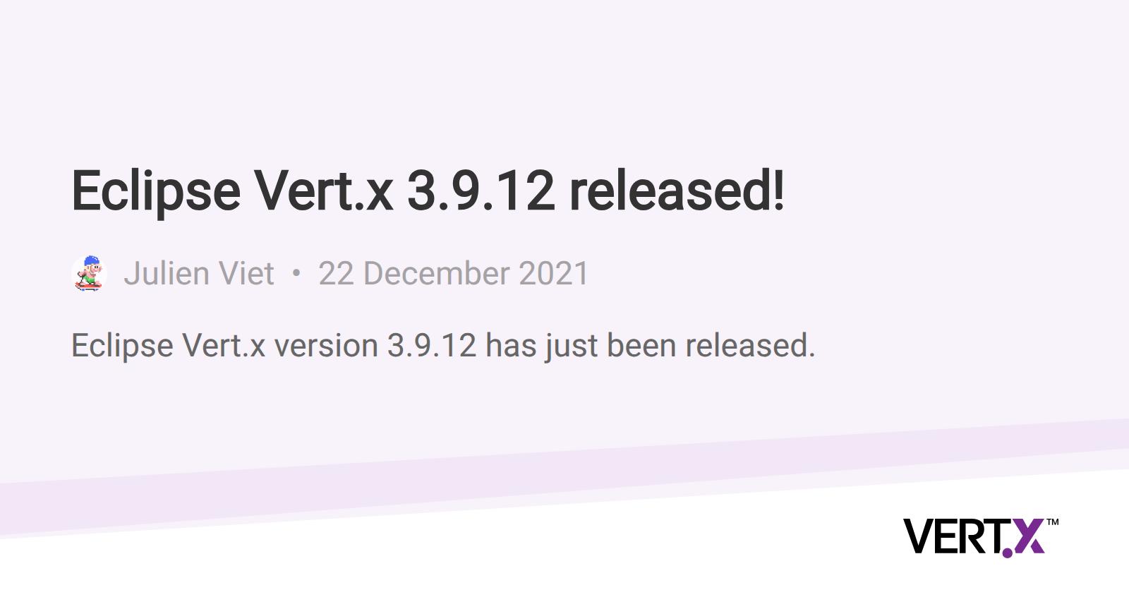 Eclipse Vert.x 3.9.12 released! | Blog | Eclipse Vert.x