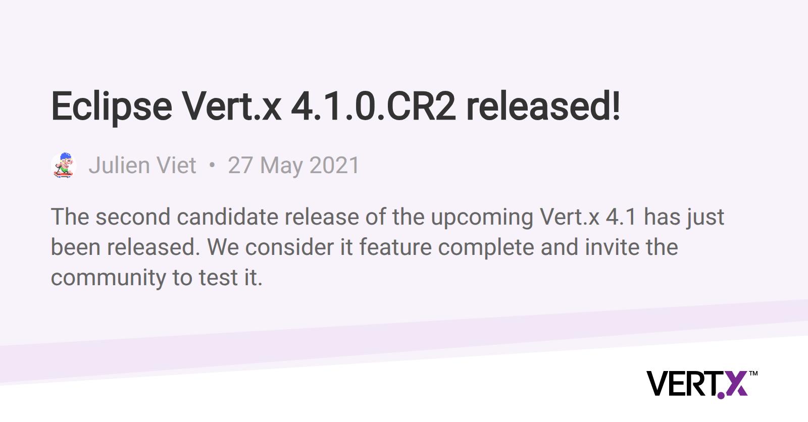 Eclipse Vert.x 4.1.0.CR2 released! | Blog | Eclipse Vert.x