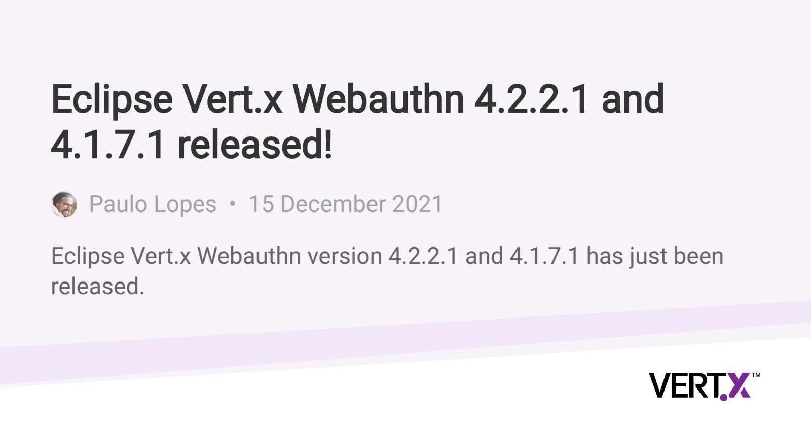Eclipse Vert.x Webauthn 4.2.2.1 and 4.1.7.1 released! | Blog | Eclipse Vert.x