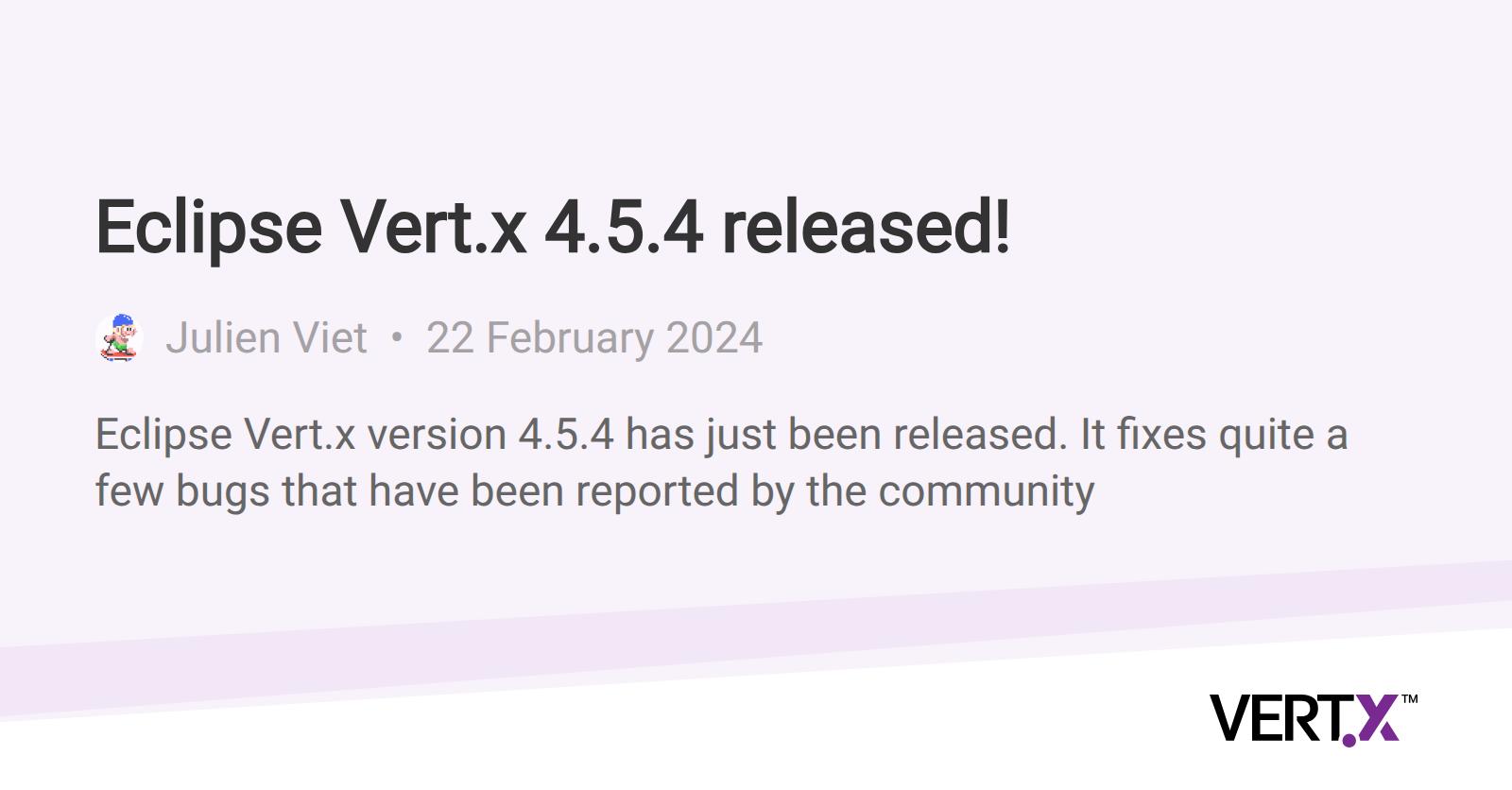 Eclipse Vert.x 4.5.4 released! | Blog | Eclipse Vert.x