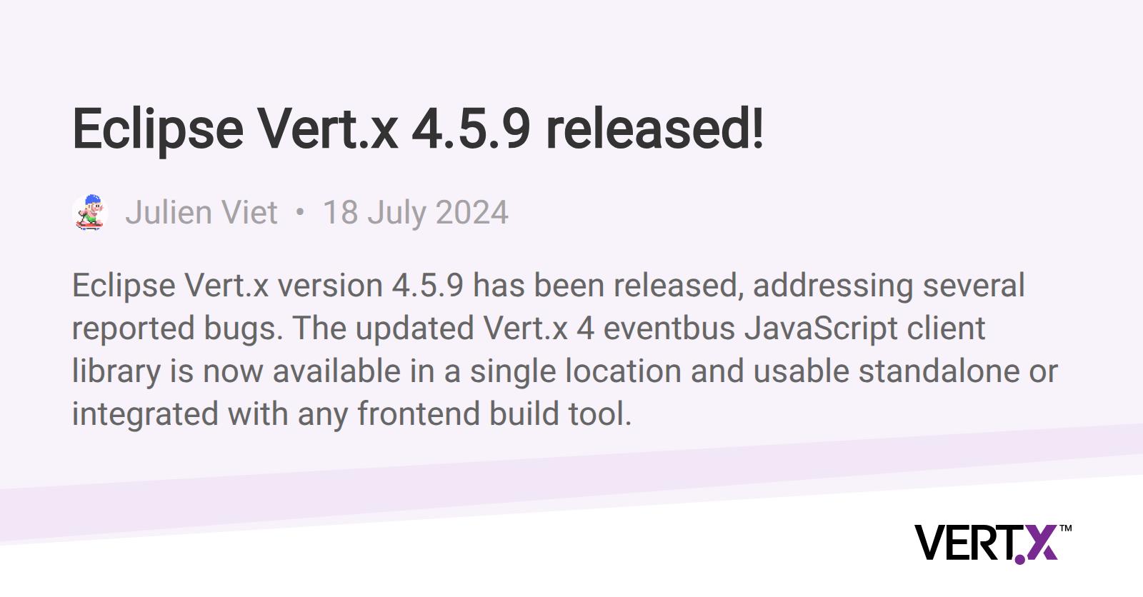 Eclipse Vert.x 4.5.9 released! | Blog | Eclipse Vert.x