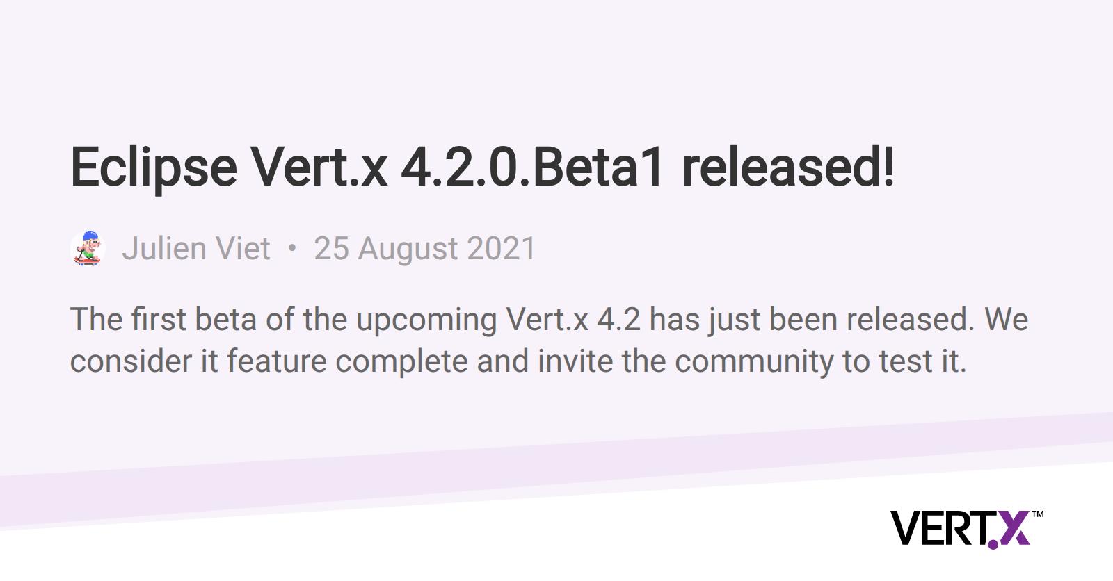 Eclipse Vert.x 4.2.0.Beta1 released! | Blog | Eclipse Vert.x